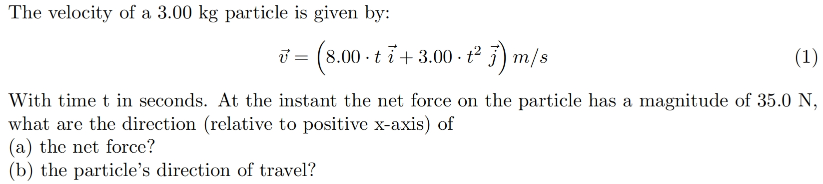 Solved The velocity of a 3.00 kg particle is given by: | Chegg.com