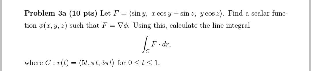 Solved Problem 3a (10 pts) Let F (sin y, x cos y + sin z, y | Chegg.com Solved Problem 3a (10 pts) Let F (sin y, x cos y + sin z, y | Chegg.com