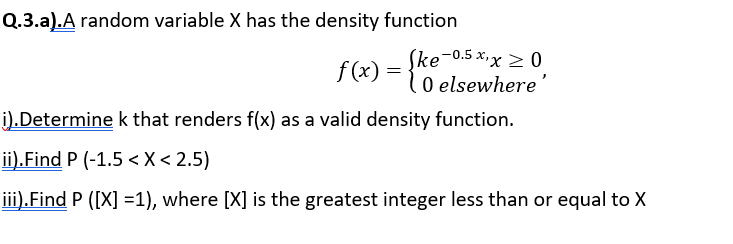Solved Q.3.a).A random variable X has the density function | Chegg.com