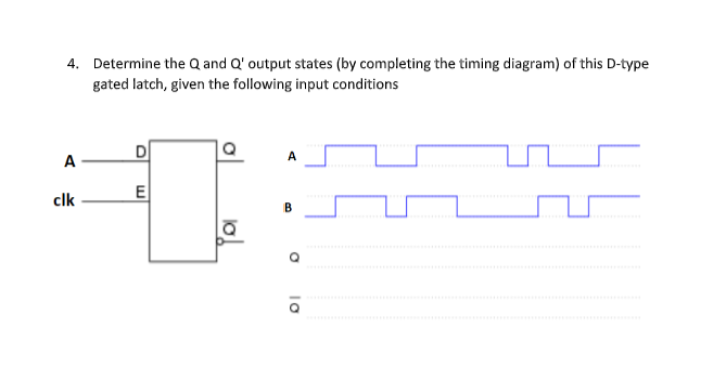 Solved 4. Determine the Q and Q' output states (by | Chegg.com