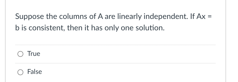 Solved Suppose the columns of A are linearly independent. If | Chegg.com