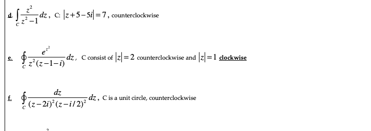 Solved dz, c: 12+5-5i-7, counterclockwise しか2(2-1-i-dc. | Chegg.com