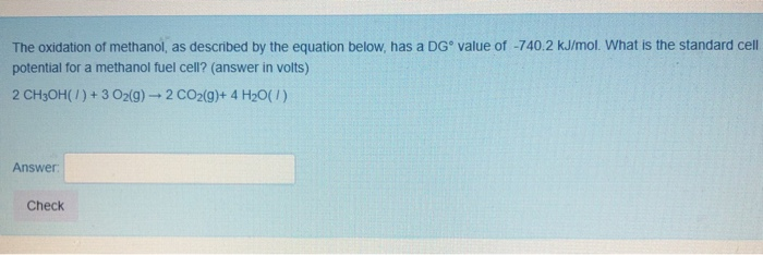 Solved The oxidation of methanol, as described by the | Chegg.com