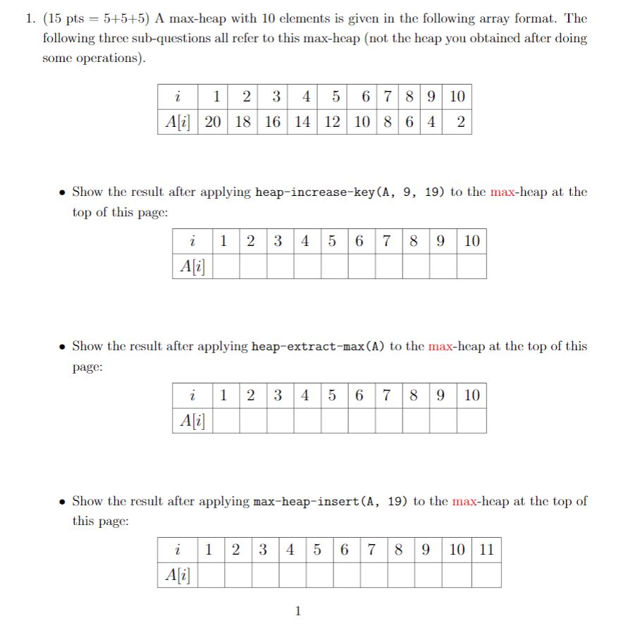 Solved 1. (15 pts = 5+5+5) A max-heap with 10 elements is | Chegg.com