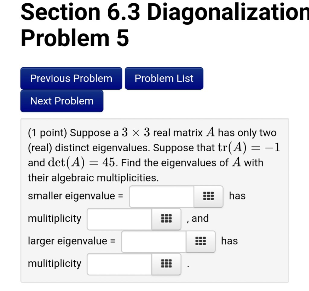 Solved Section 6.3 Diagonalization Problem 5 Problem List | Chegg.com