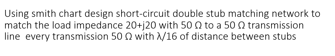 Solved Using smith chart design short-circuit double stub | Chegg.com