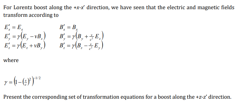 Solved For Lorentz boost along the +x−x′ direction, we have | Chegg.com