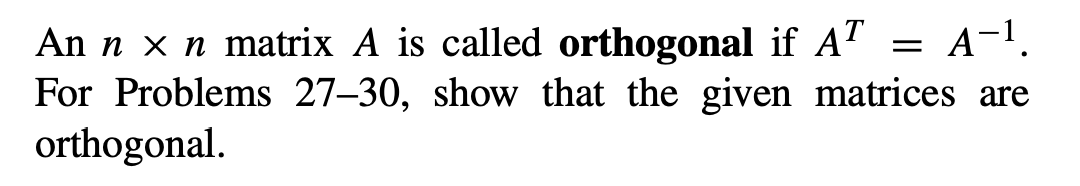 Solved An n×n matrix A is called orthogonal if AT=A−1. For | Chegg.com