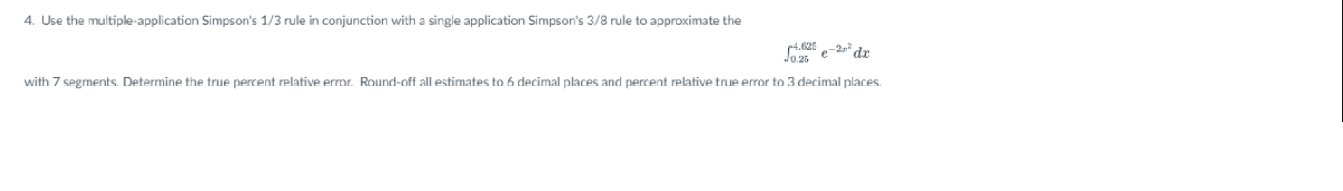 Solved 4. Use the multiple-application Simpson's 1/3 rule in | Chegg.com