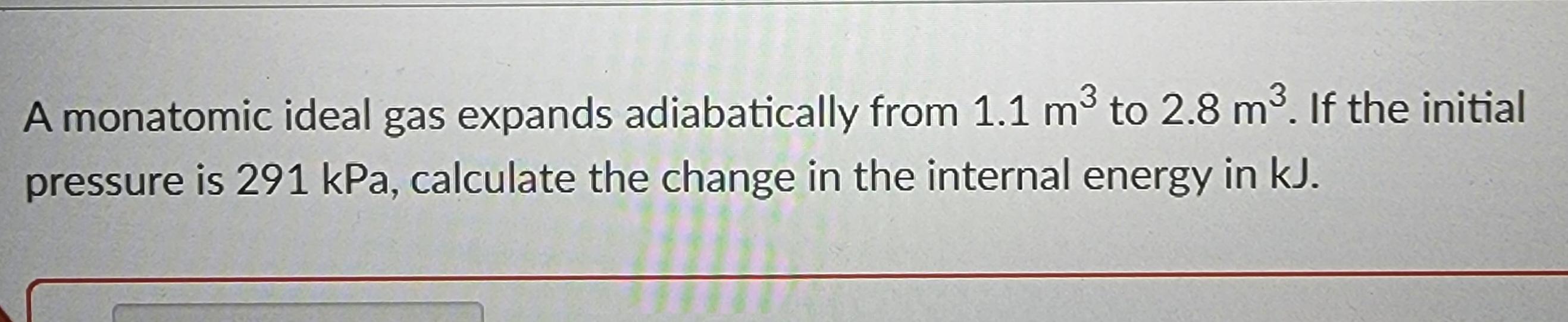 Solved A monatomic ideal gas expands adiabatically from 1.1 | Chegg.com