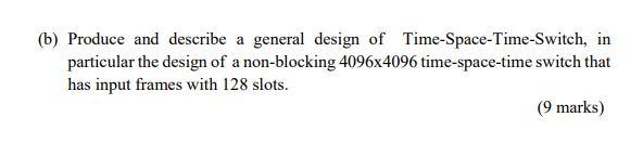 Solved (6) Produce and describe a general design of | Chegg.com