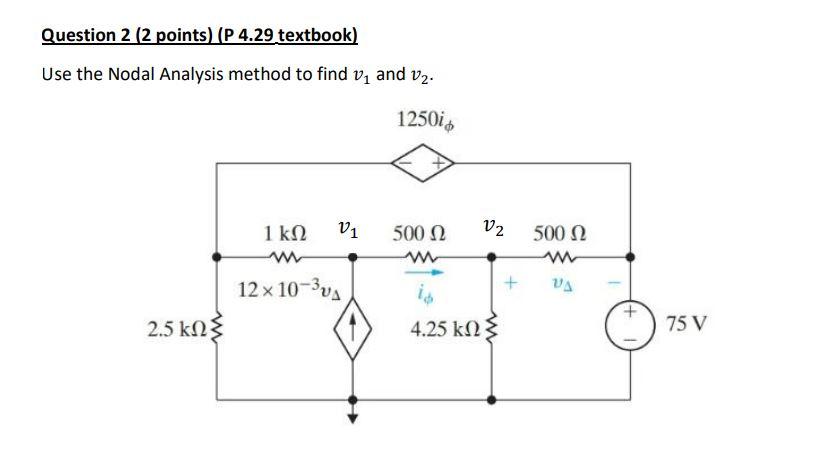 Solved Use the Nodal Analysis method to find v1 and v2. | Chegg.com
