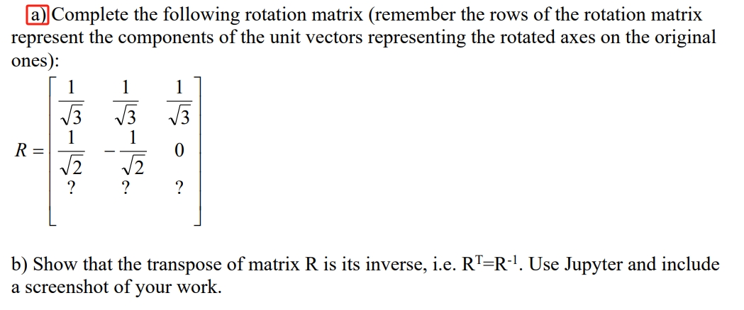 Solved a) ﻿Complete the following rotation matrix (remember | Chegg.com