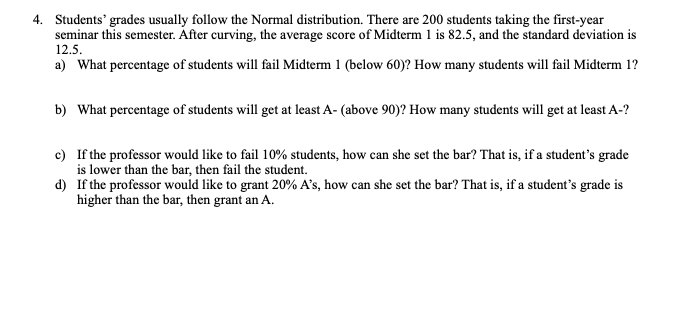 Solved 4. Students' grades usually follow the Normal | Chegg.com