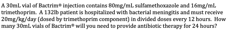Solved A 30 mL vial of Bactrim ⊗ injection contains 80mg/mL | Chegg.com