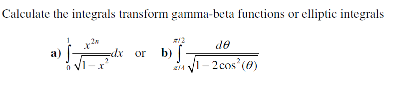 Solved Calculate the integrals transform gamma-beta | Chegg.com