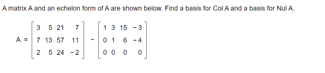 Solved A matrix A and an echelon form of A are shown below. | Chegg.com