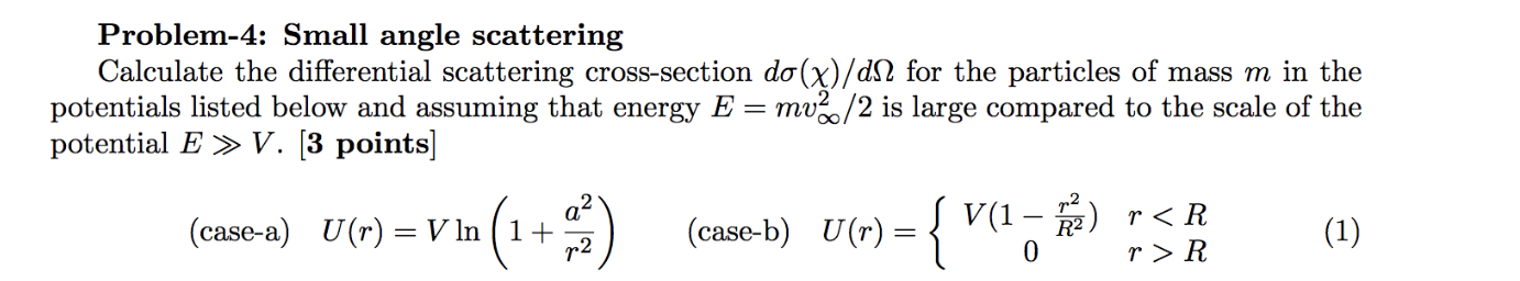 Solved Problem-4: Small angle scattering Calculate the | Chegg.com
