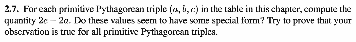 Solved 2.7. For each primitive Pythagorean triple (a,b,c) in | Chegg.com