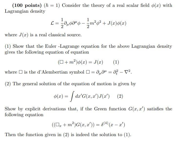 (100 points) (ℏ=1) Consider the theory of a real | Chegg.com