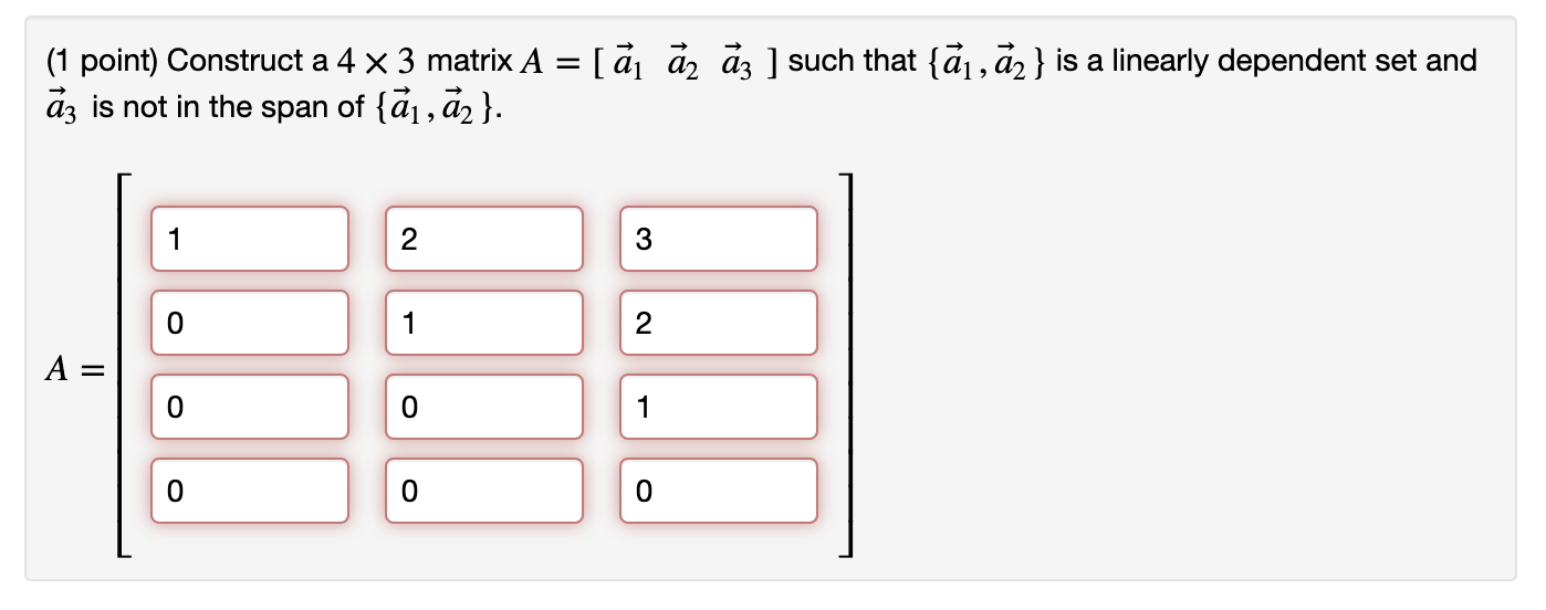 Solved (1 point) Construct a 4 x 3 matrix A = [ày az ] such | Chegg.com
