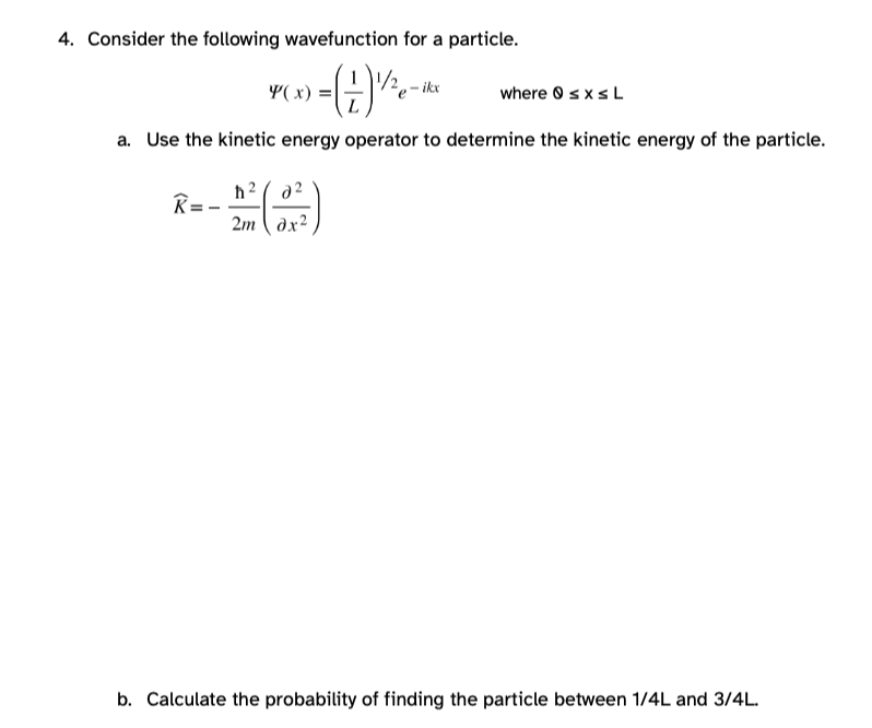 Solved 4. Consider the following wavefunction for a | Chegg.com