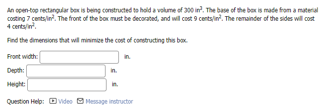 Solved An open-top rectangular box is being constructed to | Chegg.com