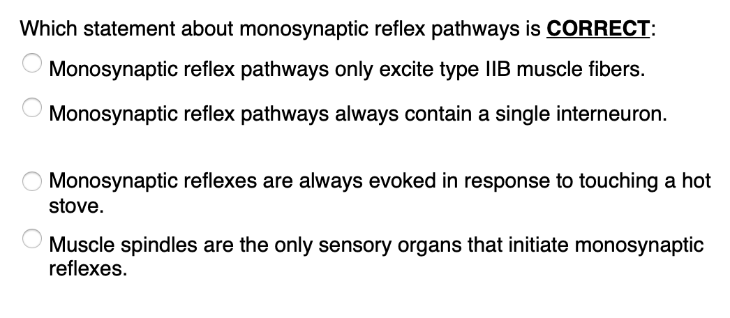Solved Which statement about monosynaptic reflex pathways is | Chegg.com