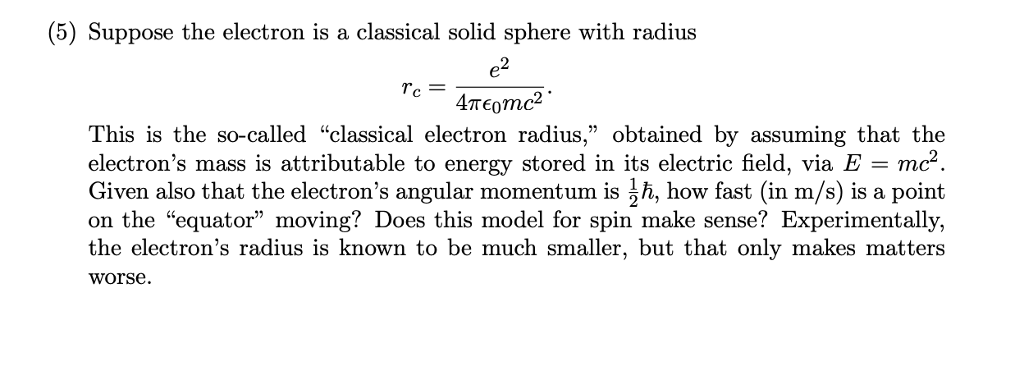Solved (5) Suppose the electron is a classical solid sphere | Chegg.com