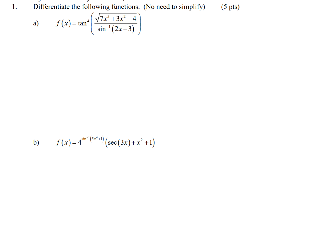 Solved Differentiate the following functions. (No need to | Chegg.com