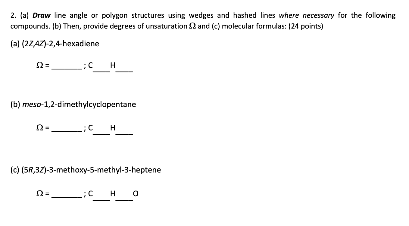 Solved 2. (a) Draw line angle or polygon structures using | Chegg.com