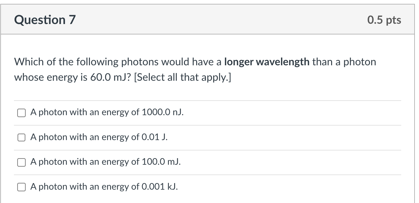 Solved Which of the following photons would have a longer | Chegg.com