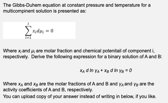 Solved The Gibbs-Duhem equation at constant pressure and | Chegg.com