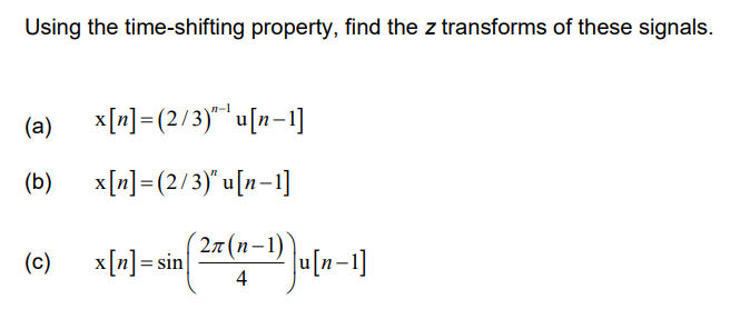 Solved Using the time-shifting property, find the z | Chegg.com