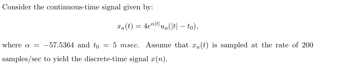 Solved Consider the continuous-time signal given by: | Chegg.com