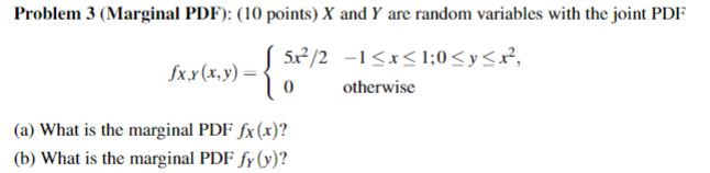 Solved Problem 3 (Marginal PDF): (10 points) X and Y are | Chegg.com