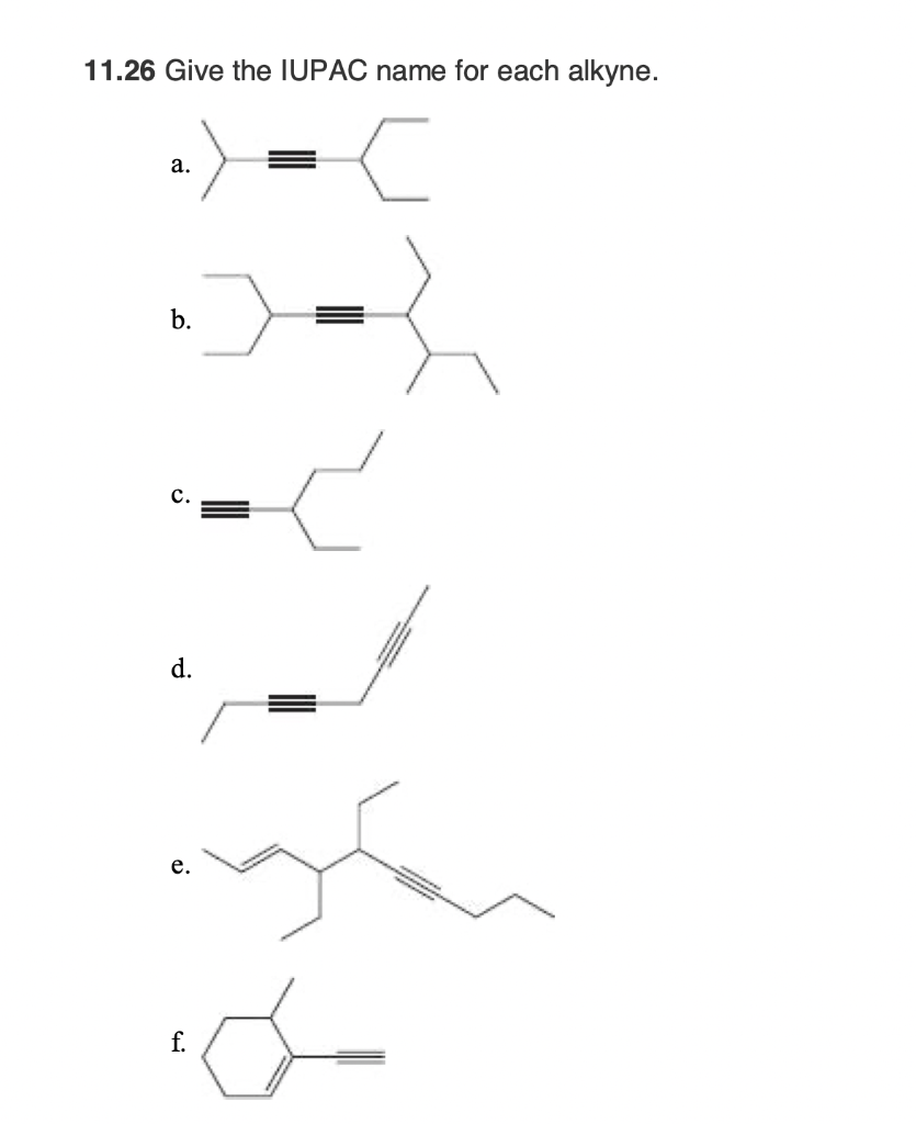 Solved 11.26 Give the IUPAC name for each alkyne. a. d. e. | Chegg.com