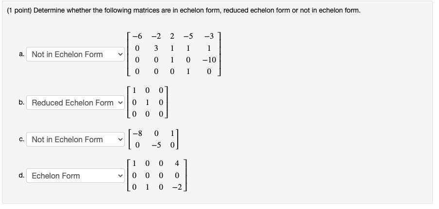 Solved (1 point) Determine whether the following matrices | Chegg.com
