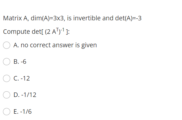 Solved Matrix A, dim(A)=3x3, is invertible and det(A)=-3 | Chegg.com