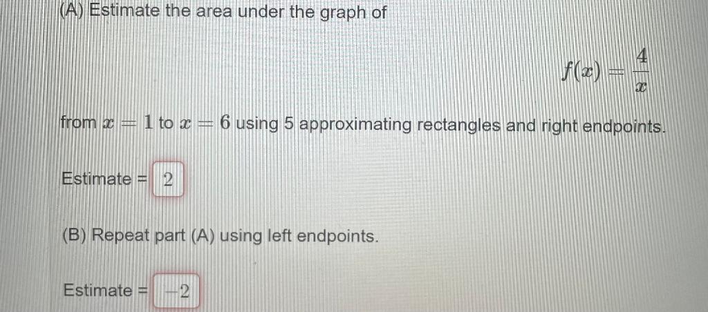 Solved (A) Estimate the area under the graph of f(x)=x4 from | Chegg.com
