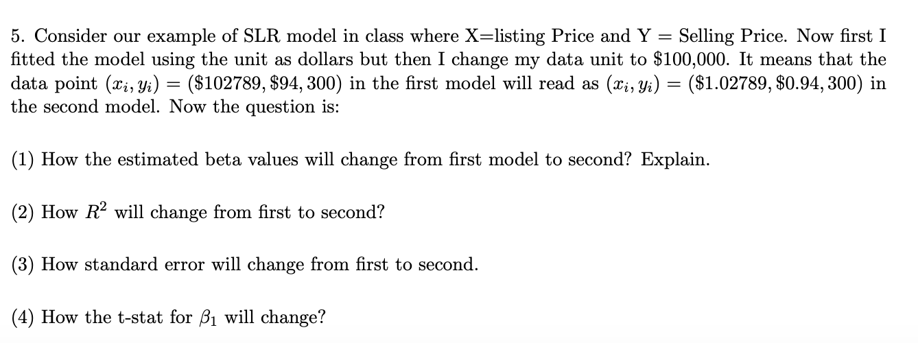 5. Consider our example of SLR model in class where | Chegg.com