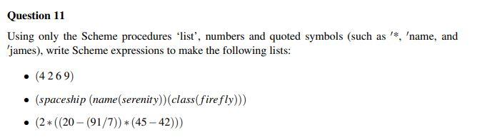 Solved Question 11 Using only the Scheme procedures 'list', | Chegg.com