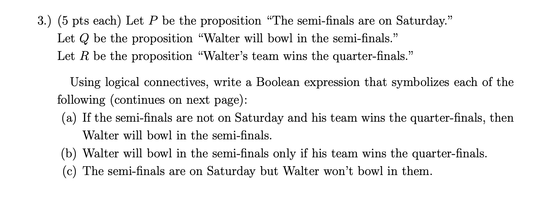 Solved 3.) (5 pts each) Let P be the proposition "The | Chegg.com