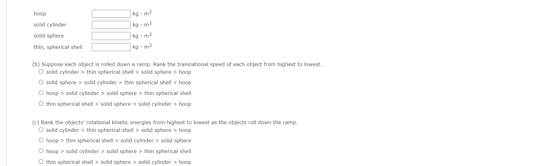 [Solved]: our objects-a hoop, a solid cylinder, a solid sph