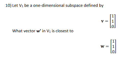 Solved 10) Let V1 be a one-dimensional subspace defined by | Chegg.com