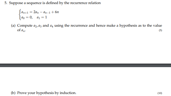 Solved 5. Suppose a sequence is defined by the recurrence | Chegg.com