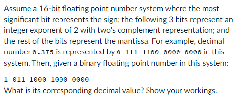 Solved Assume a 16-bit floating point number system where | Chegg.com