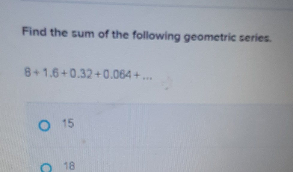 Solved Find the sum of the following geometric series. 8+ | Chegg.com