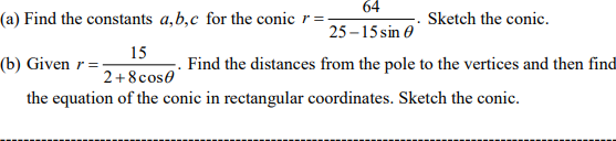 Solved 64 (a) Find the constants a,b,c for the conic r= | Chegg.com