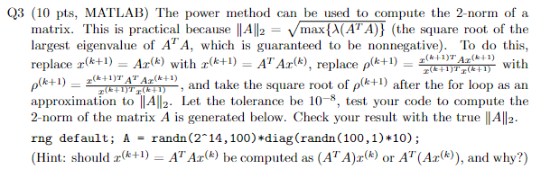 Solved Q3 (10 pts, MATLAB) The power method can be used to | Chegg.com